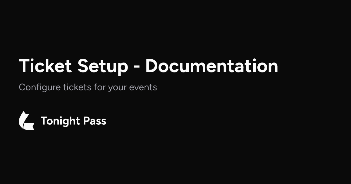 Ticket Setup - Documentation | Tonight Pass