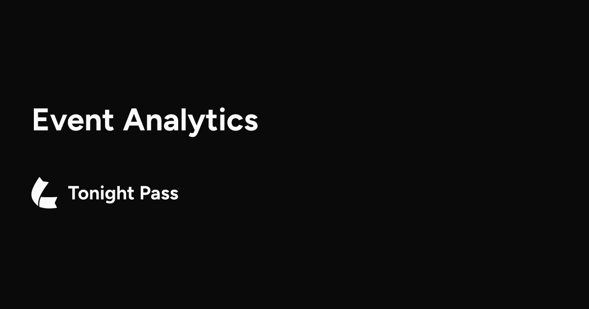 Event Analytics & Insights Platform • Data-Driven Decisions | Tonight Pass